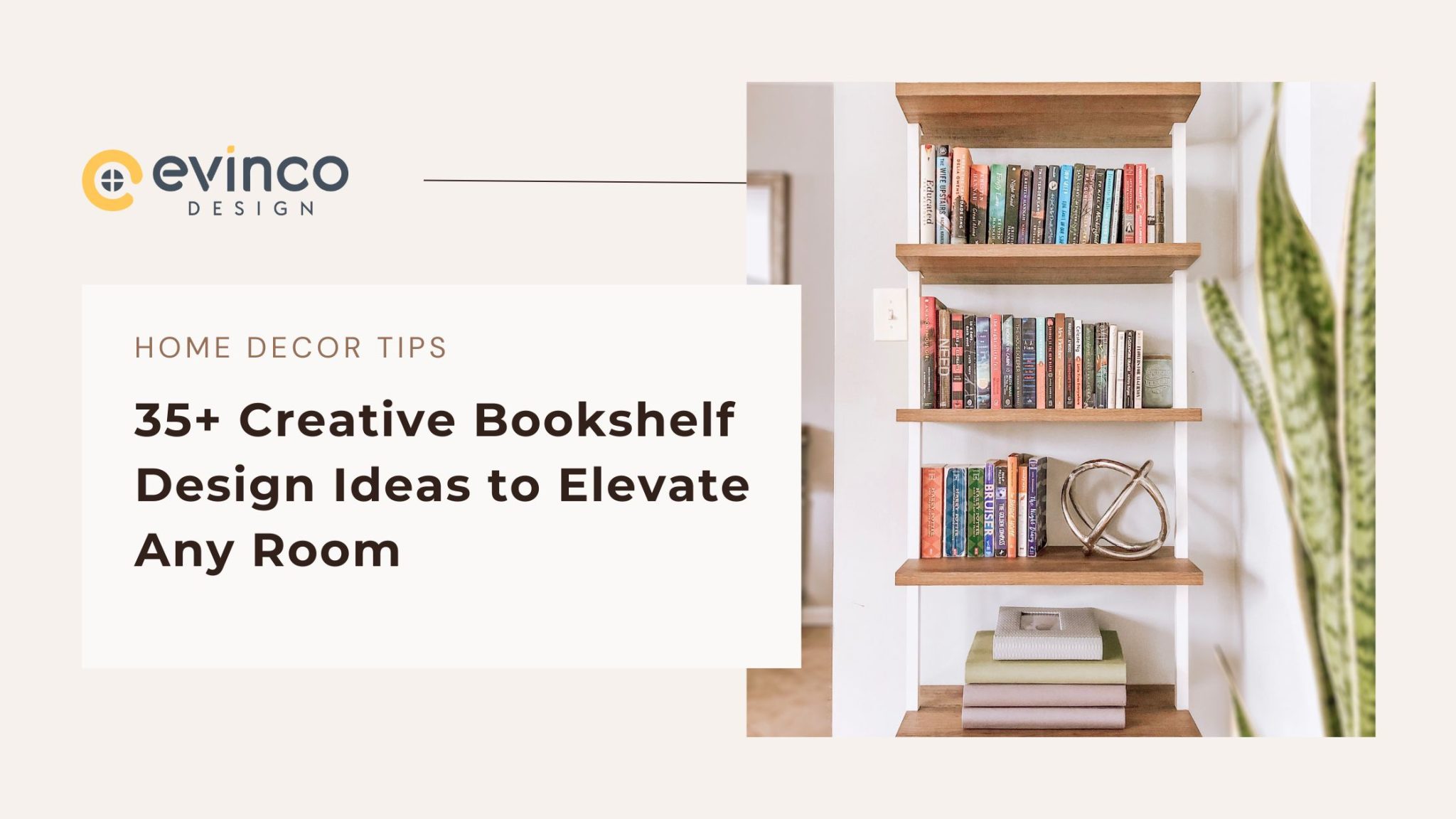 35+ Creative Bookshelf Design Ideas to Elevate Any Room - Evinco Design